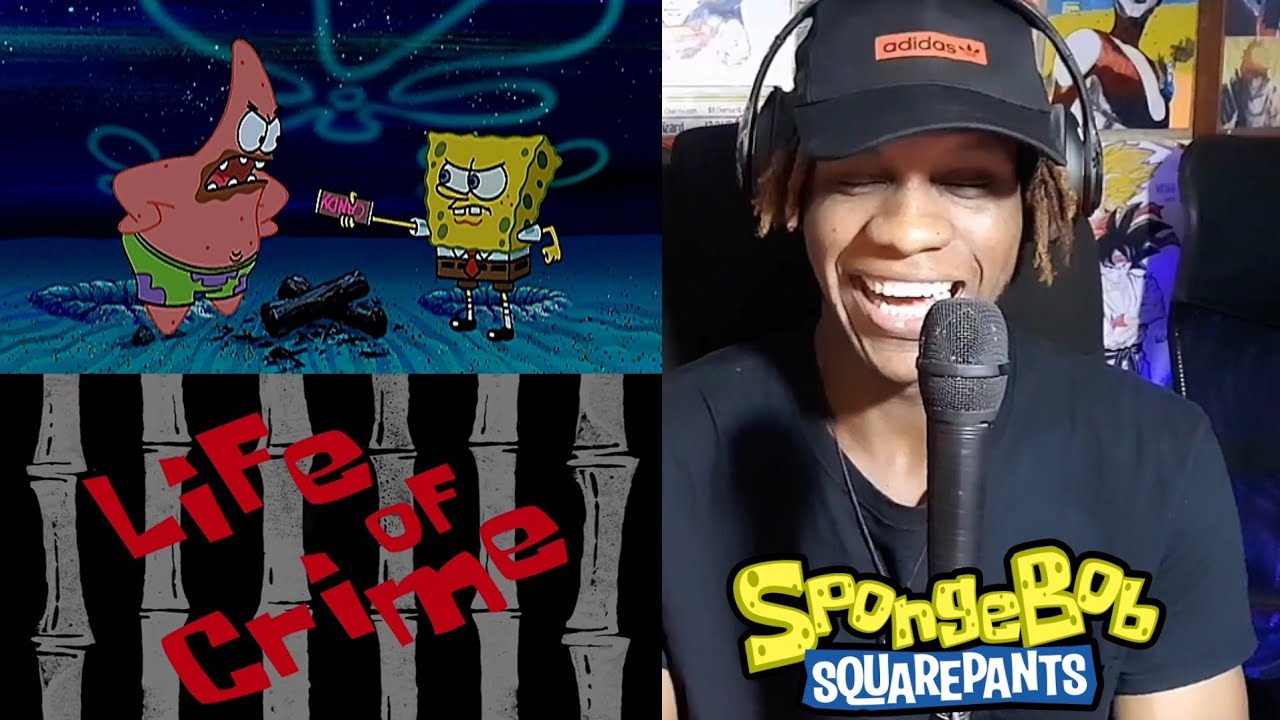 Life of Crime | Spongebob Squarepants Reaction 🧽 - YouTube