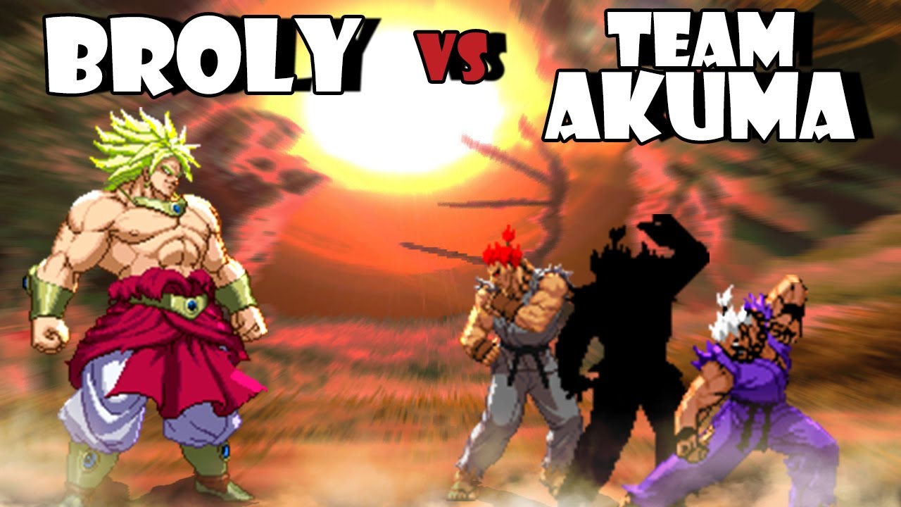DBZ Broly vs Team Akuma. Dragon Ball Z vs Street Fighter MUGEN ...