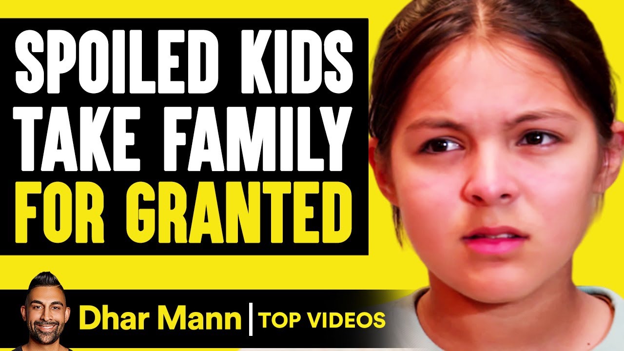SPOILED KIDS Take FAMILY Members For GRANTED | Dhar Mann - YouTube