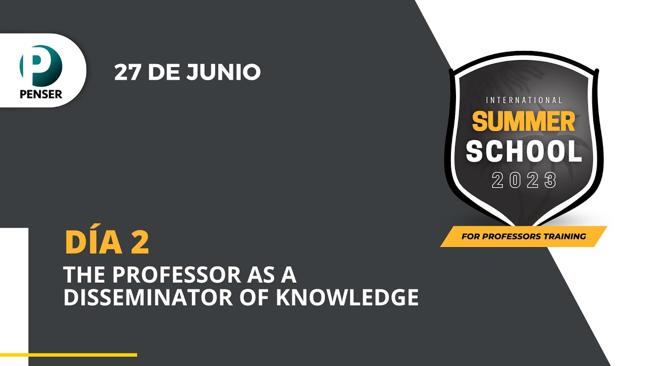 THE PROFESSOR AS A DISSEMINATOR OF KNOWLEDGE (DÍA 2) - ISSFPT 2023 by ...