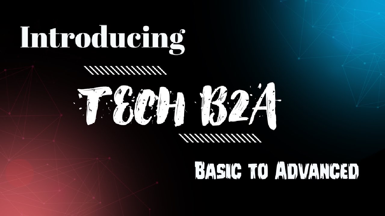 Introducing TECH B2A #letslearnandgrowtogether - YouTube