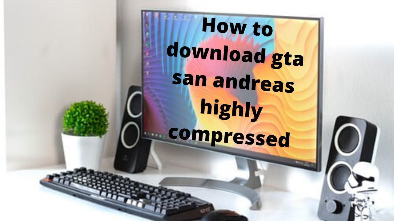 How to Download GTA San Andreas Highly Compressed|Technical Videos ...