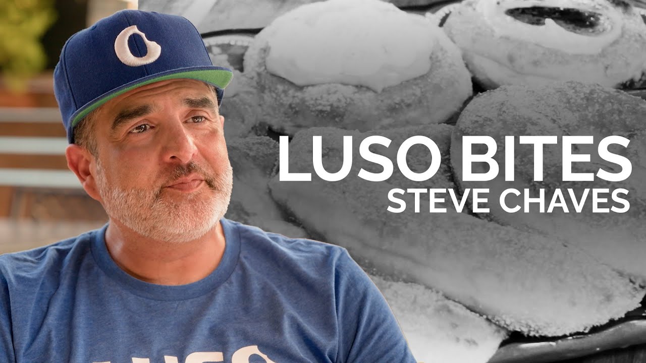 Steve Chaves | Luso Bites - YouTube
