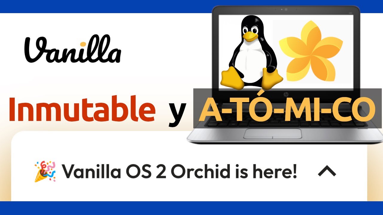 Vanilla OS 2 Orchid Linux - Instalación en un Portátil del año 2015 ...