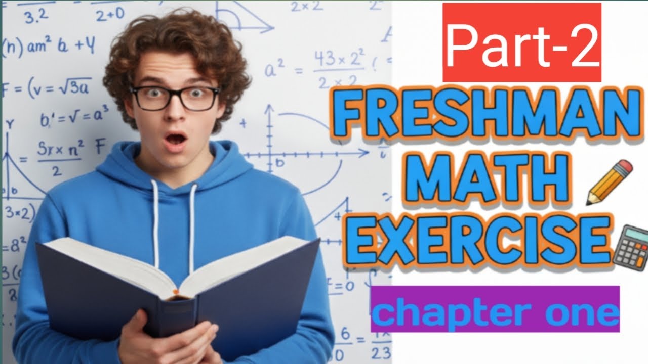 Freshman mathematics chapter one Exercise Part 2 - YouTube