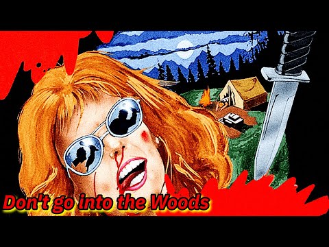 BAD MOVIE REVIEW : Don't Go In the Woods (1981)