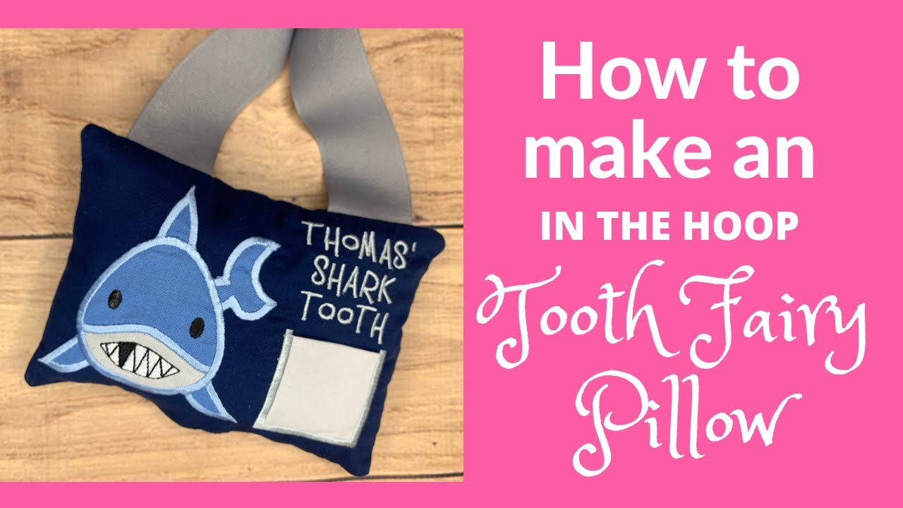 How To Make A Tooth Fairy Pillow In The Hoop Embroidery Project ITH Machine Embroidery YouTube How To Make A Tooth Fairy Pillow In The Hoop Embroidery Project ITH Machine Embroidery YouTube