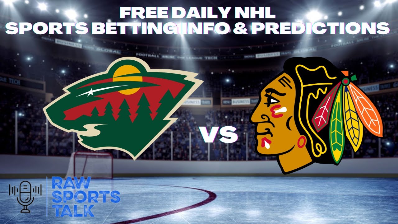 Minnesota Wild VS Chicago Blackhawks 10/6/22 Free NHL Sports betting ...