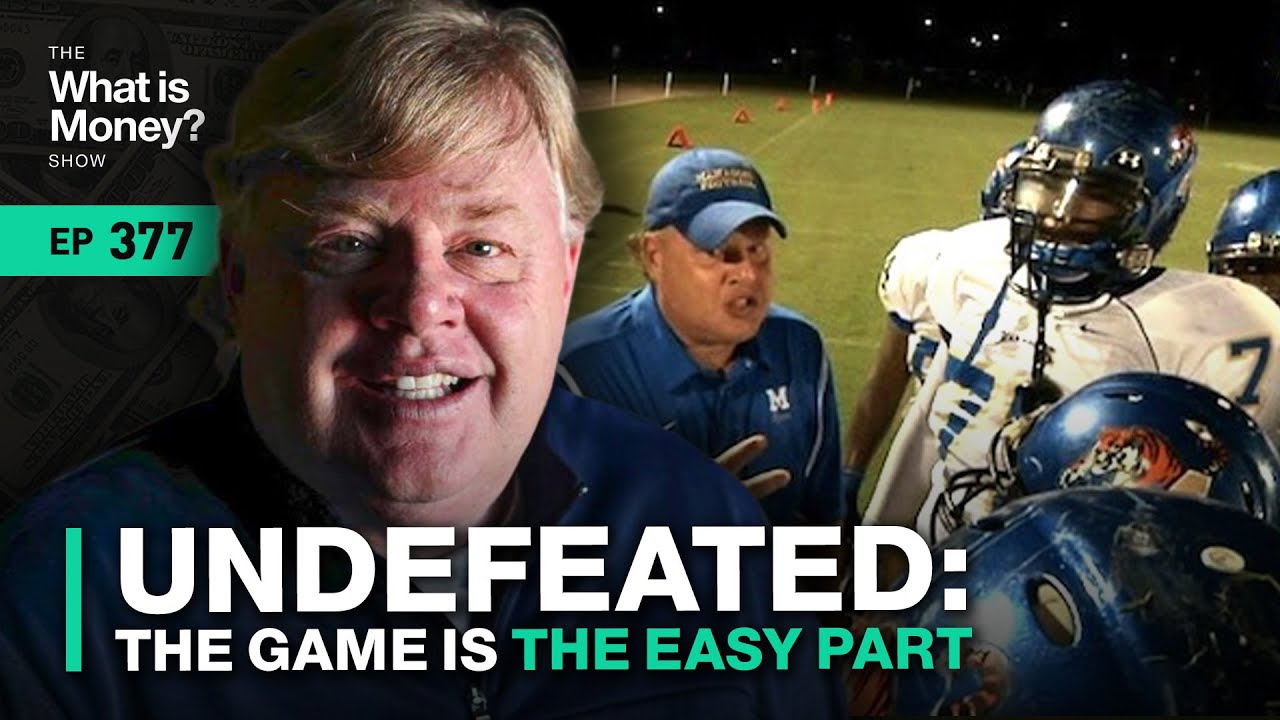 Undefeated: The Game is the Easy Part with Coach Bill Courtney (WiM377 ...