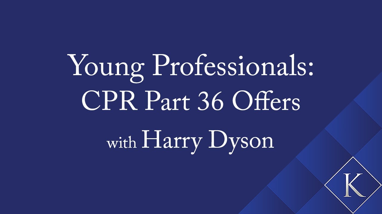 Young Professionals: CPR Part 36 Offers with Harry Dyson - YouTube