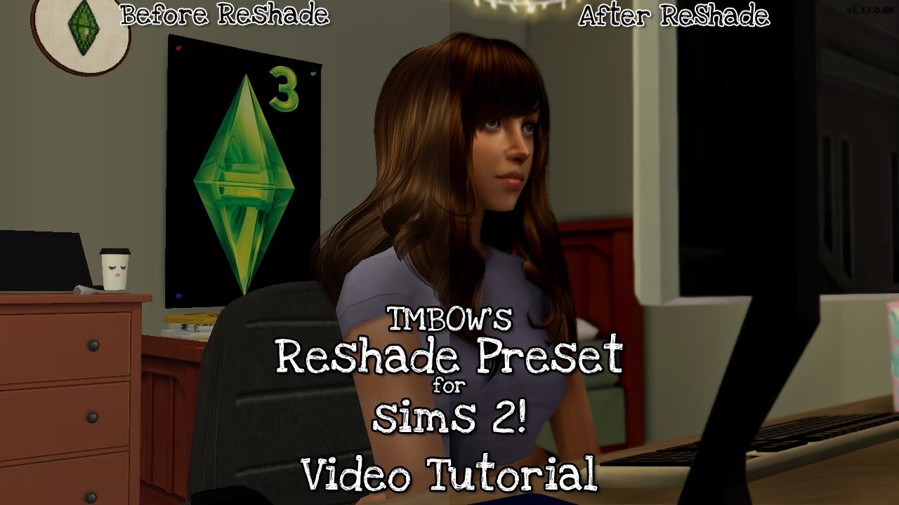 [OUTDATED (kinda see desc.)] How to Install Reshade for Sims 2 + PRESET ...