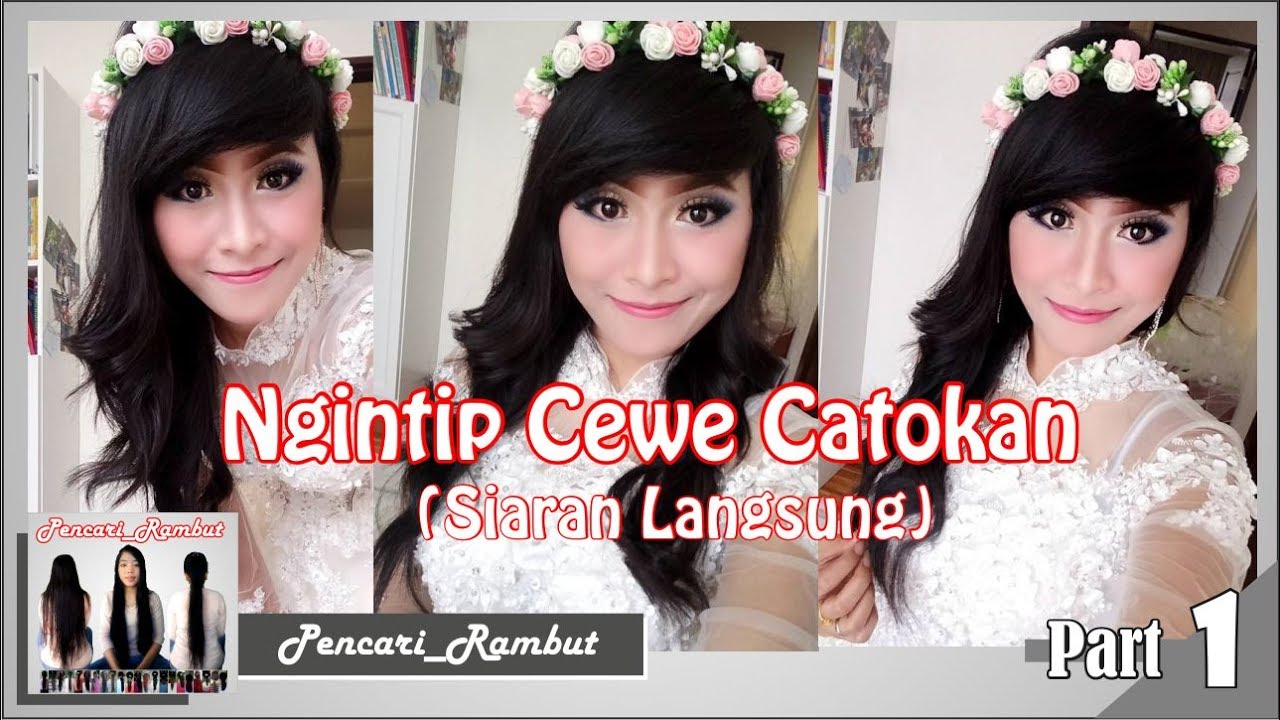 Ngintip Cewe Catokan Siaran Langsung Part 1 Youtube