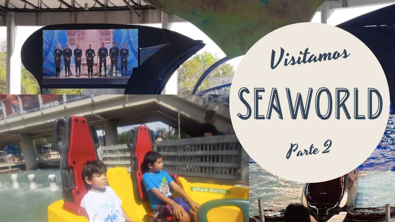 NOS SUBIMOS AL RÍO LOCO + SHOW DE SHAMÚ EN SEAWORLD | PARTE 2 | APRENDE ...