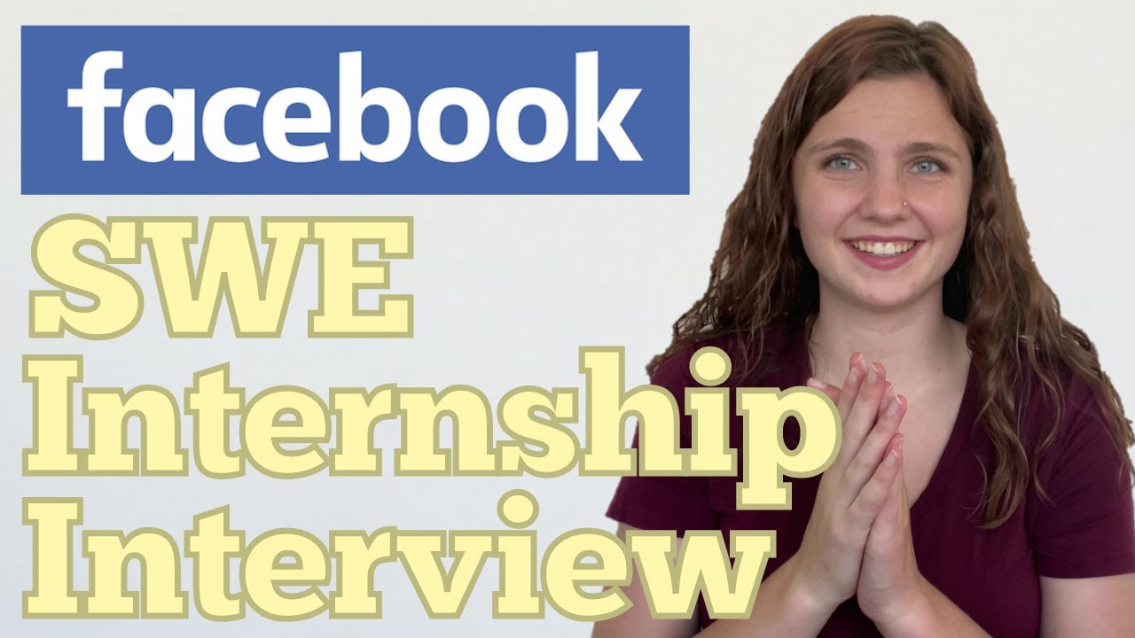 HOW I GOT MY FACEBOOK INTERNSHIP | SOFTWARE ENGINEERING INTERVIEW ...
