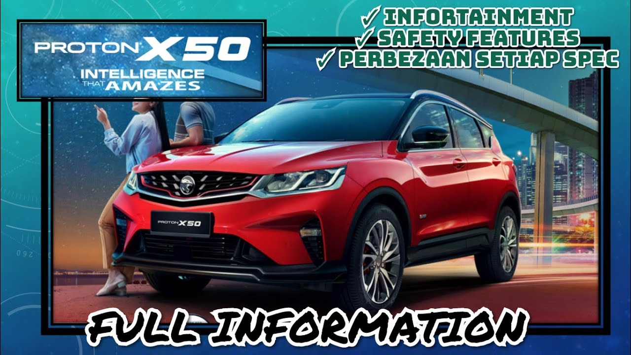 FULL INFORMATION PROTON X50 (STANDARD, EXECUTIVE, PREMIUM & FLAGSHIP) 1 ...