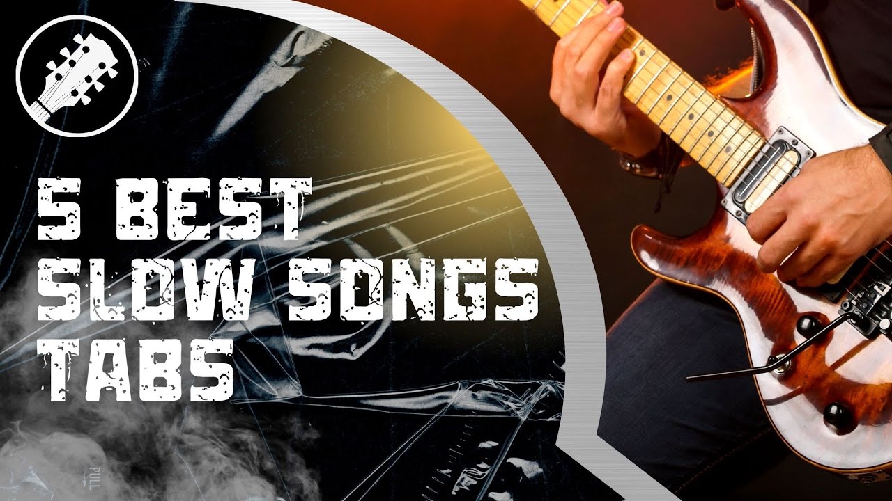 5 Best Slow Guitar Acoustic Songs Tabs - YouTube