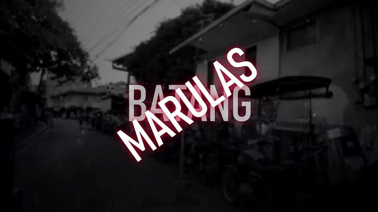 BATANG MARULAS - Denniel x $uppBoy Lynrd x Rai Zhel x JCombo (Lyrics ...
