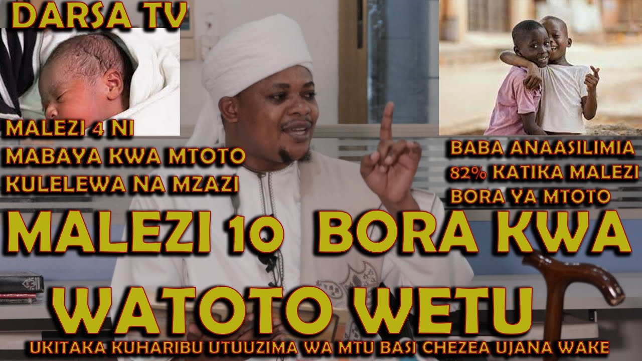 Malezi 10 Bora Kwa Watoto Wetu / Baba Anaasilimia 82% Katika Malezi ...