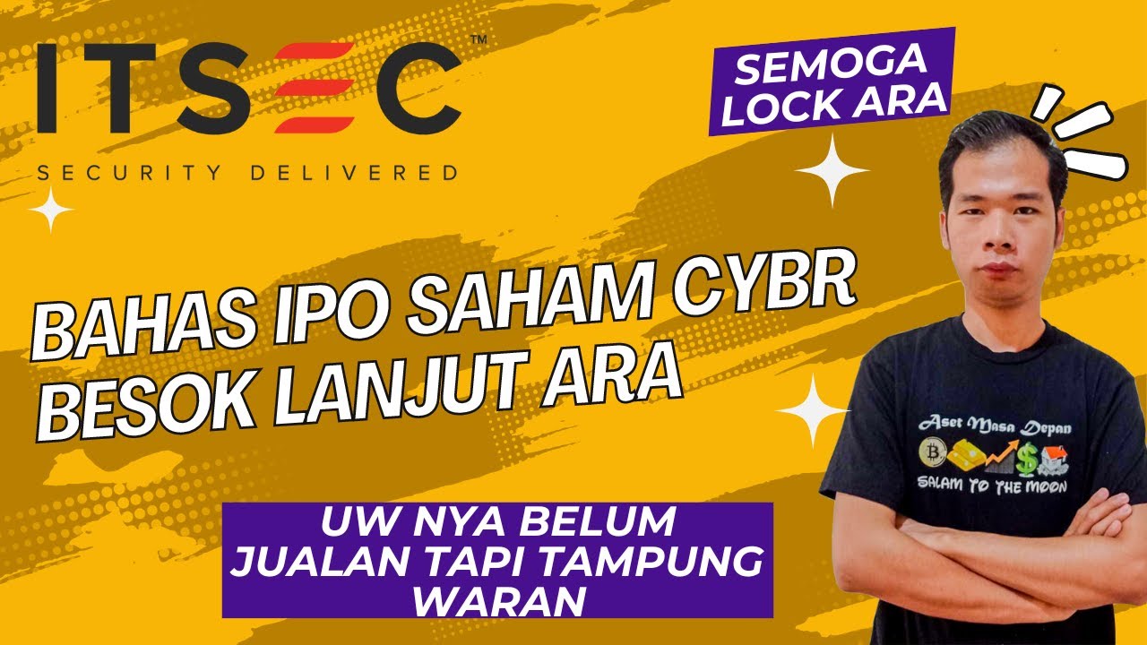 Bahas IPO Saham CYBR Lock ARA Besok Lanjut ARA UW nya Belum Jualan Tapi ...