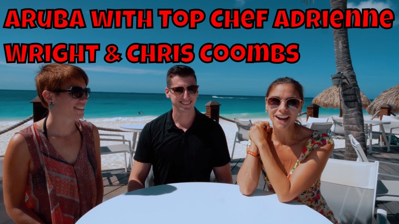 Aruba with Top Chef Adrienne Wright & Chris Coombs - YouTube