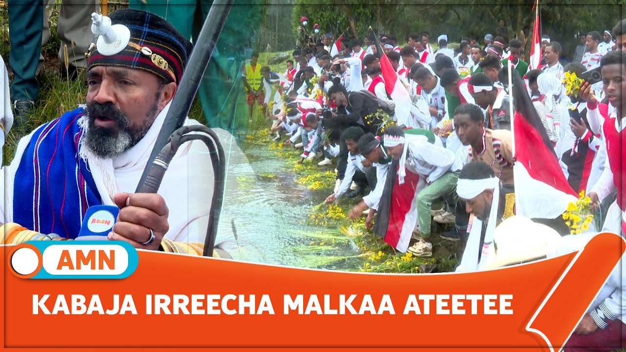 KABAJA IRREECHA MALKAA ATEETEE - YouTube
