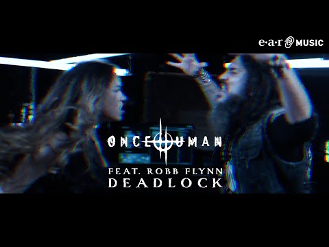 Once Human 'Deadlock' feat. Robb Flynn - Official Video (Logan Mader & Lauren Hart)