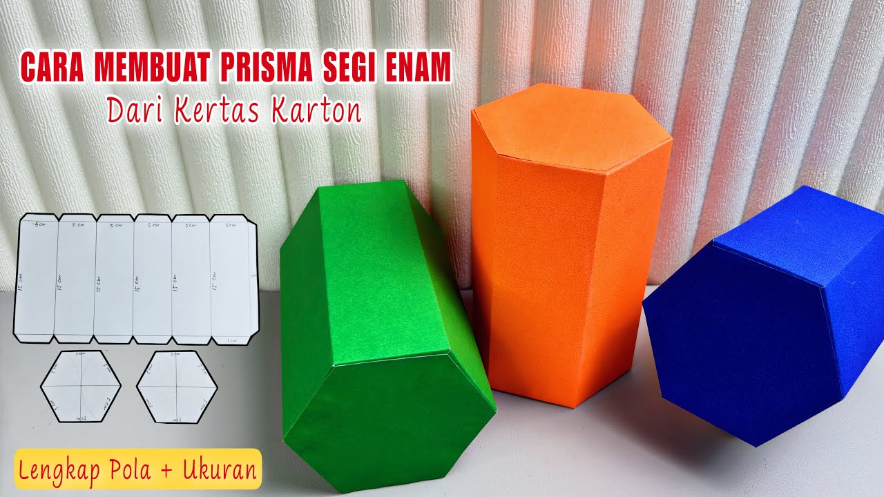 Cara Membuat Prisma Segi Enam Dari Kertas Karton || Jaring Jaring ...
