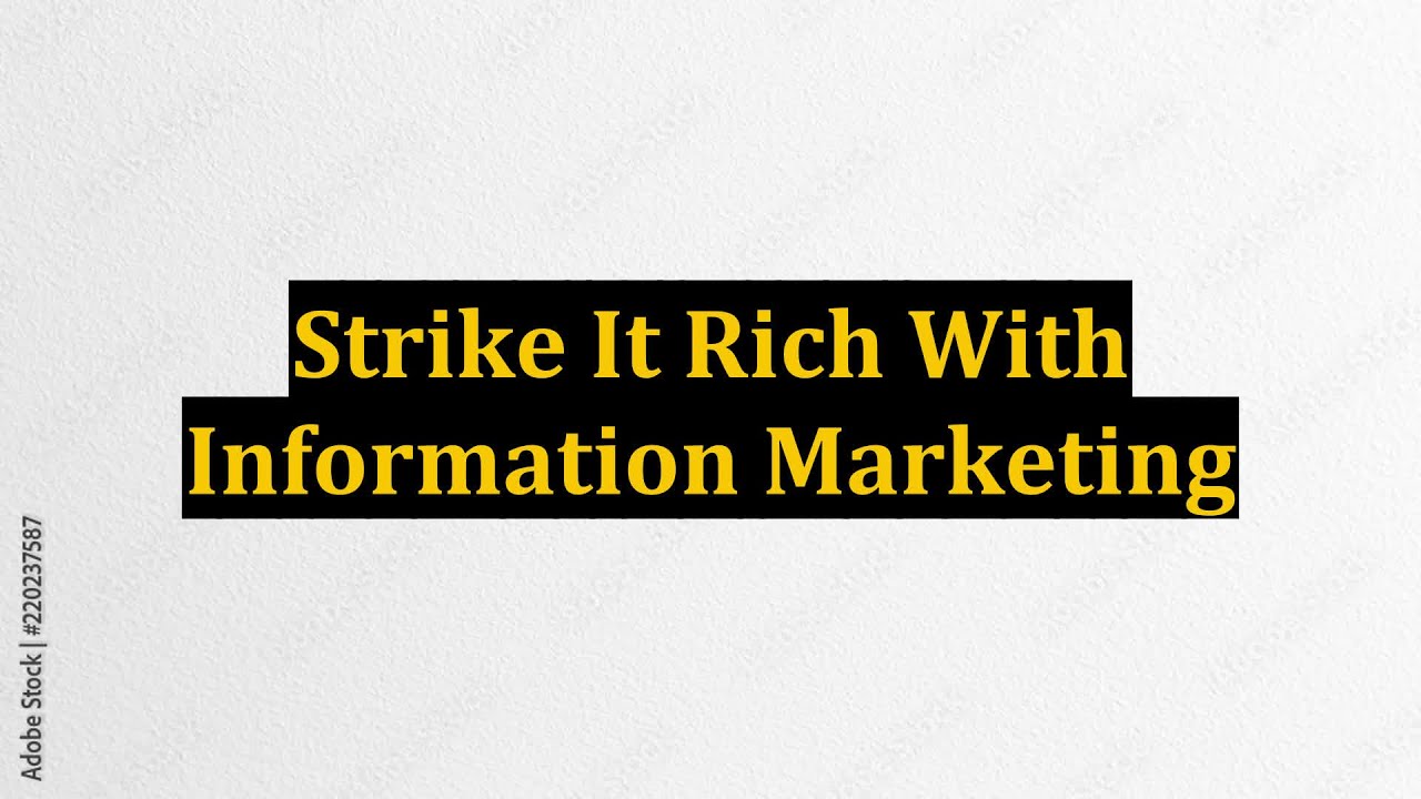Strike It Rich With Information Marketing - YouTube