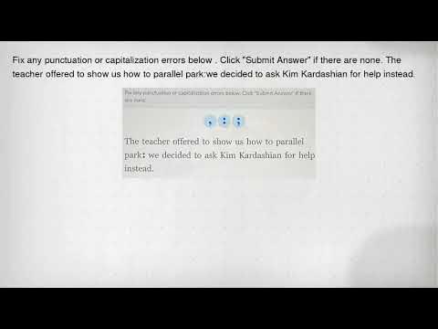 Fix any punctuation or capitalization errors below . Click "Submit Answer" if there are none ...