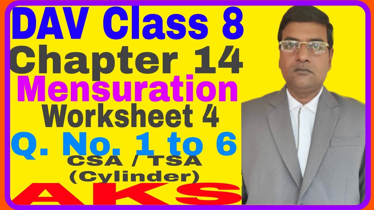 DAV | Class 8 | Mensuration | Chapter 14 | worksheet 4| Q.No. 1 to 6 ...