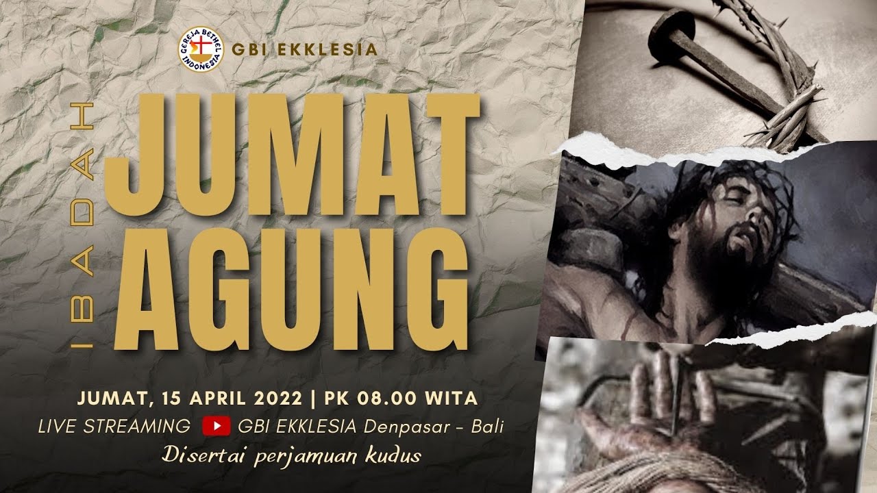 Ibadah Jumat Agung Gbi Ekklesia Denpasar Bali Minggu 15 April 2021