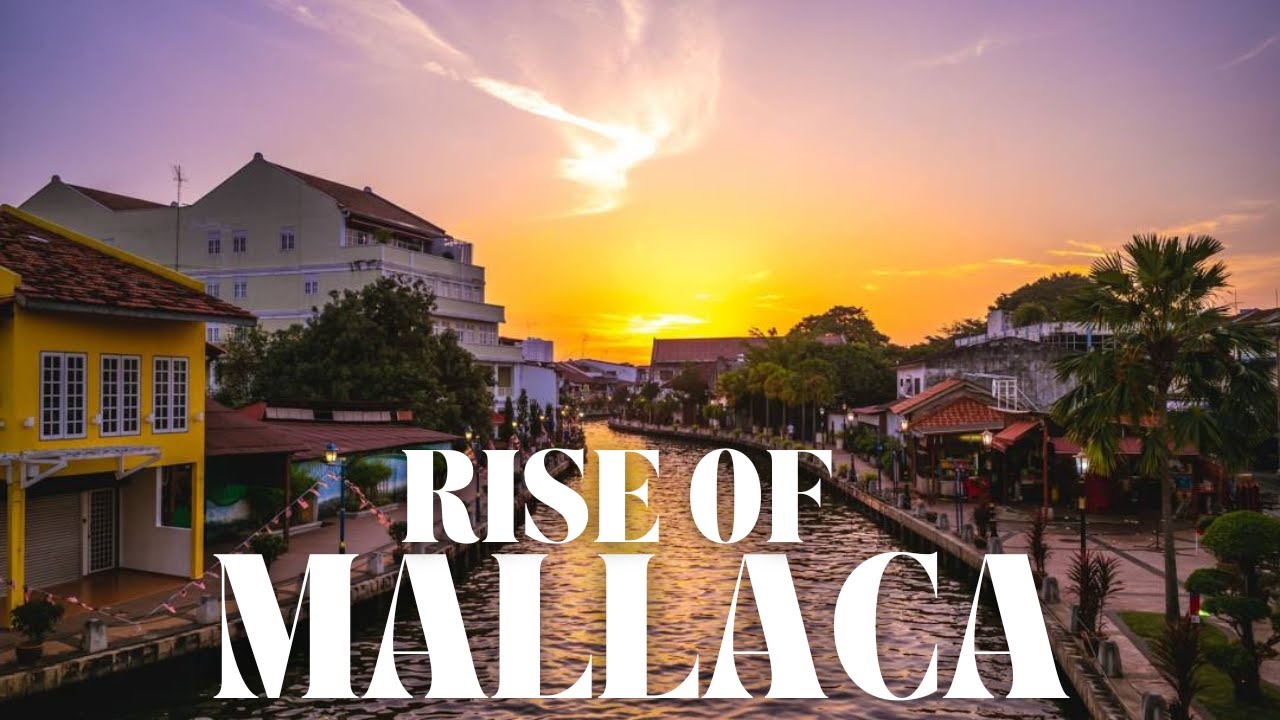 The Rise of Malacca | Malaysia's Historical Gem - YouTube