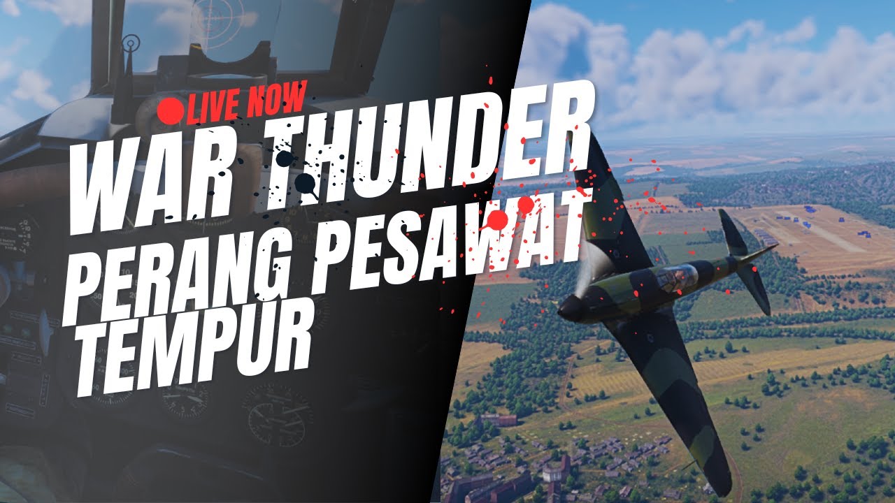 Live War Thunder Perang dunia ke- 2 | WAR THUNDER - YouTube