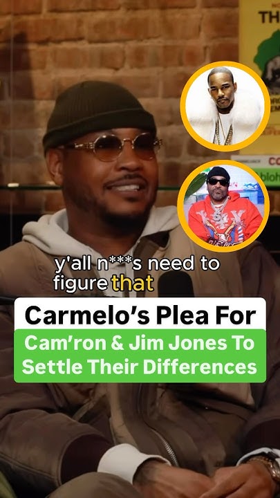 Carmelo Anthony’s Plea For Cam’ron And Jim Jones To Settle Their Differences - YouTube