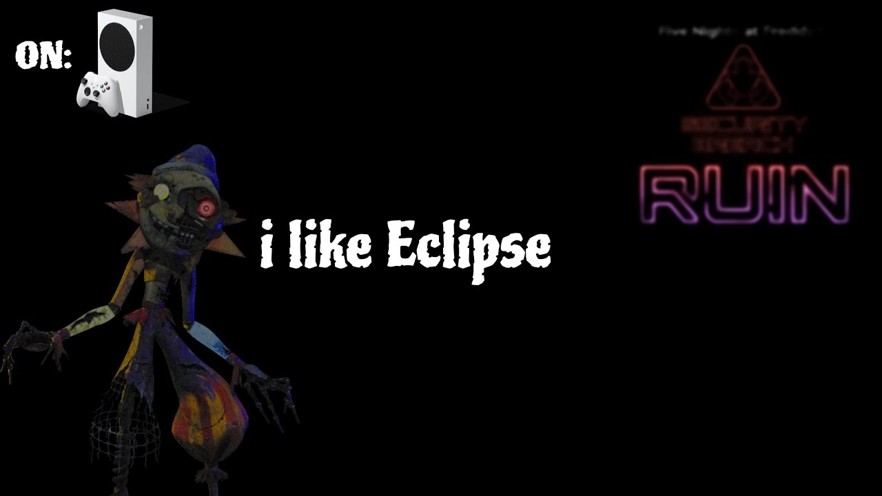 i love the Eclipse in fnaf sb ruin ( playing on xbox sieres s) - YouTube