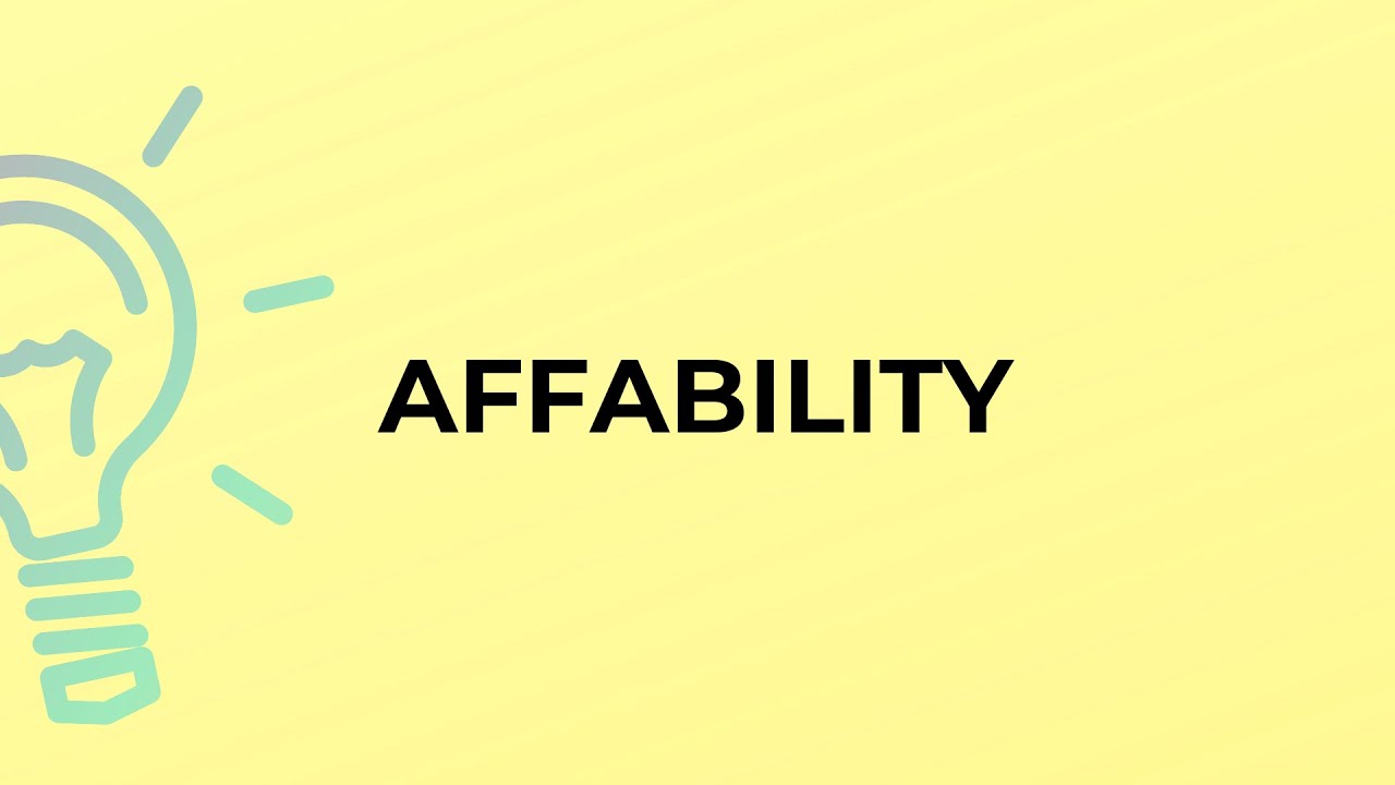 What is the meaning of the word AFFABILITY? - YouTube