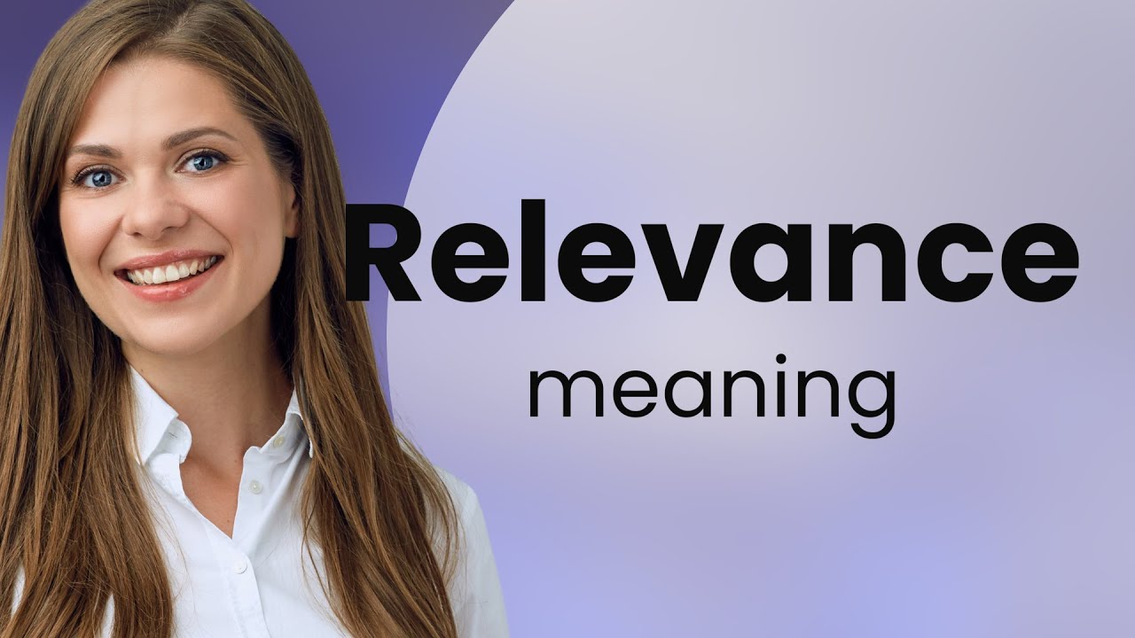 Relevance Definition Of RELEVANCE YouTube Relevance Definition Of RELEVANCE YouTube