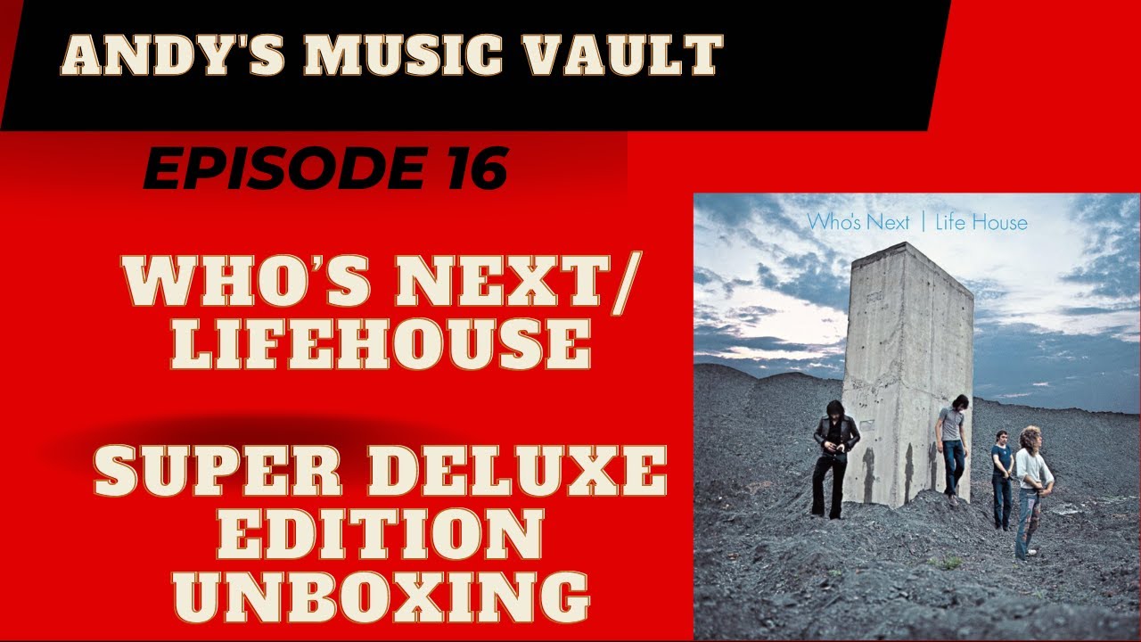 Episode 16: "Who's Next/Lifehouse" Super Deluxe Unboxing - YouTube