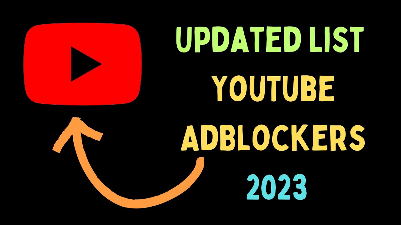 Updated List Of Working YouTube AdBlockers in 2024 - YouTube