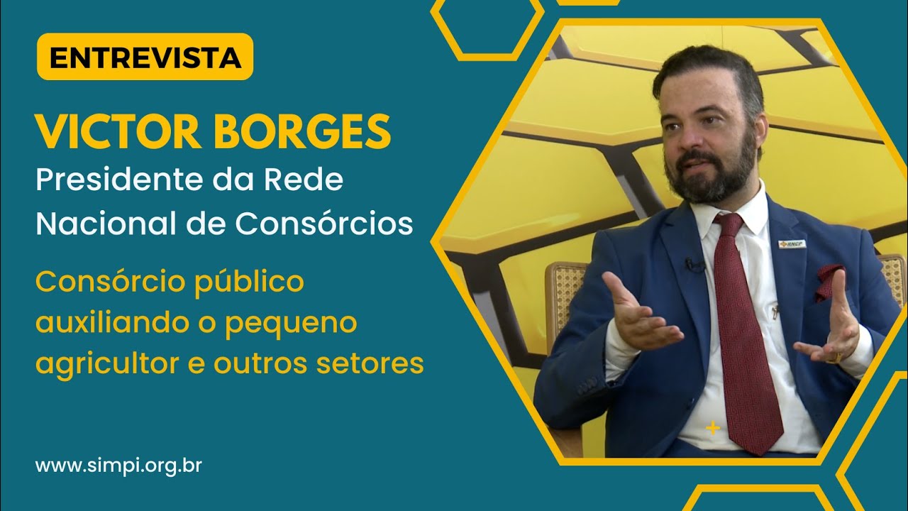 Entrevista: Victor Borges, Presidente da Rede Nacional de Consórcios ...