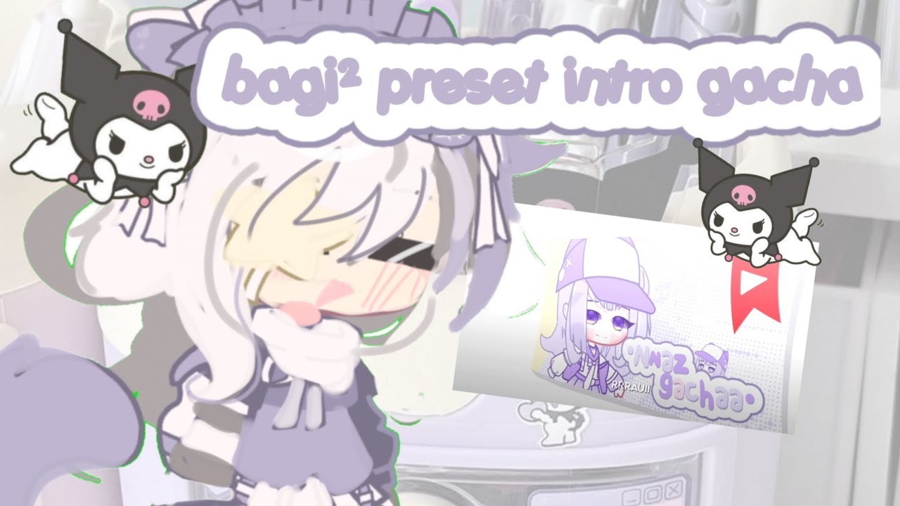 bagi² preset intro! | gacha rezeki - YouTube