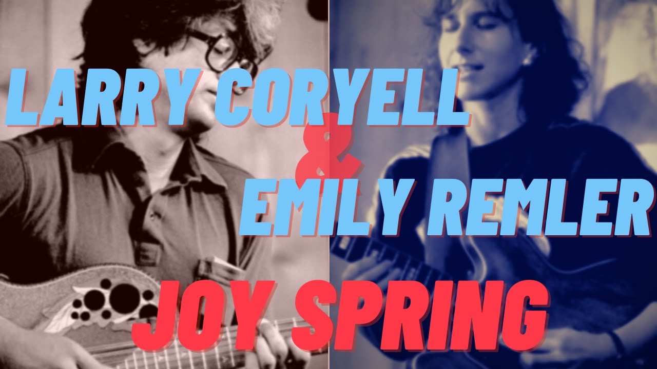 Emily Remler & Larry Coryell - Joy Sping Full Transcription - YouTube