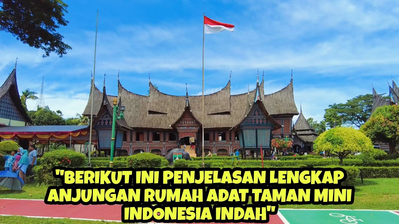 ANJUNGAN RUMAH ADAT TAMAN MINI INDONESIA INDAH - TMII - YouTube