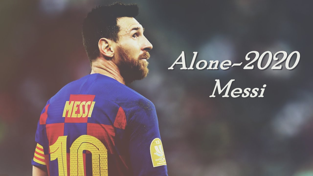 Lionel Messi 2020 Alan Walker & Ava Max - Alone HD - YouTube