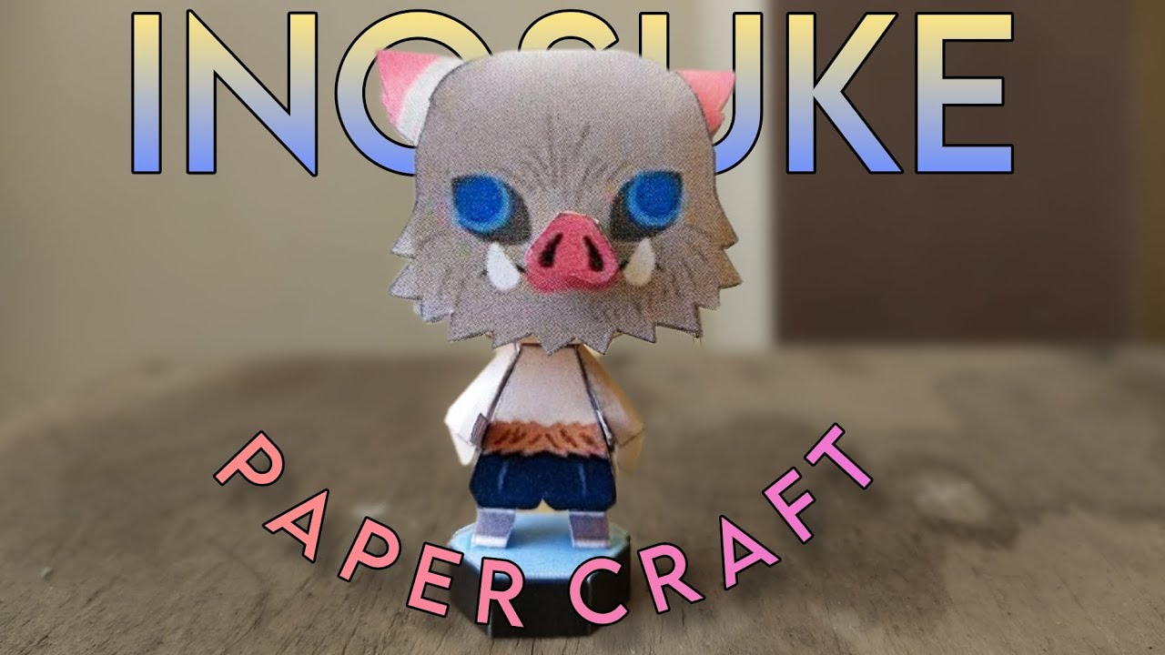 Inosuke Hashibira • Mini Papercraft • Demon Slayer - YouTube