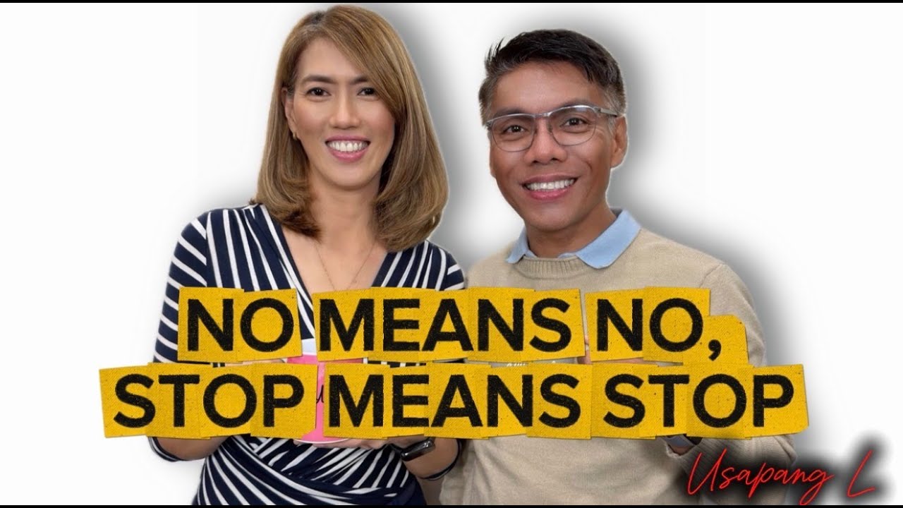 Usapang L Ep. 8: No means NO, Stop means STOP - YouTube