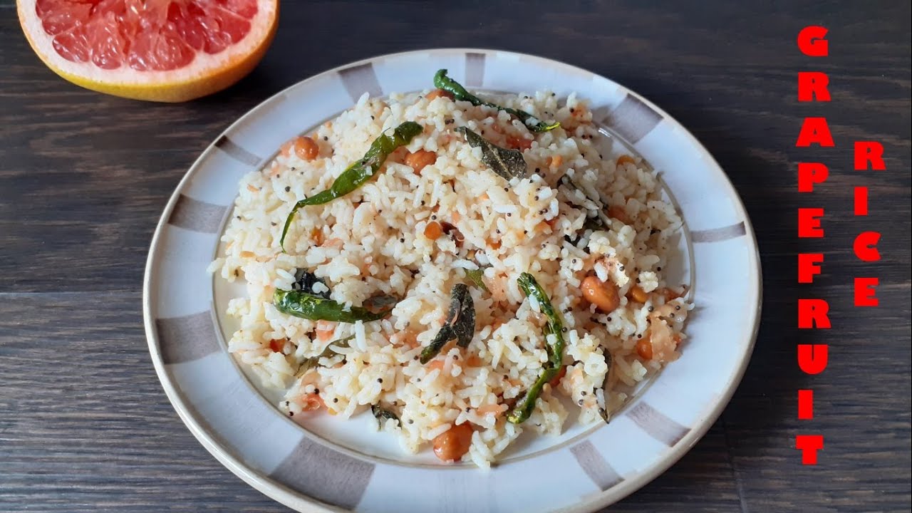 Grapefruit Rice | How to make Grapefruit Rice | Healthy Grapefruit ...