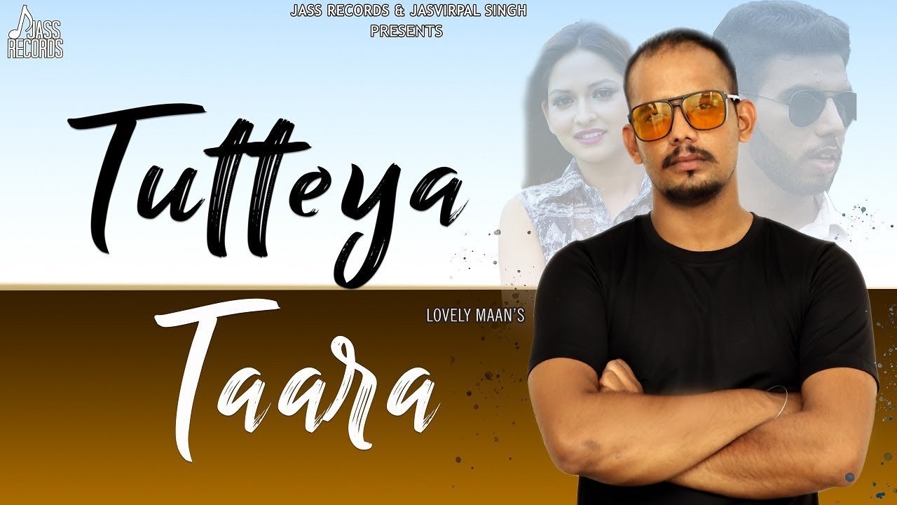 Tutteya Taara | (Full Song) | Lovely Maan | Punjabi Songs 2019 - YouTube
