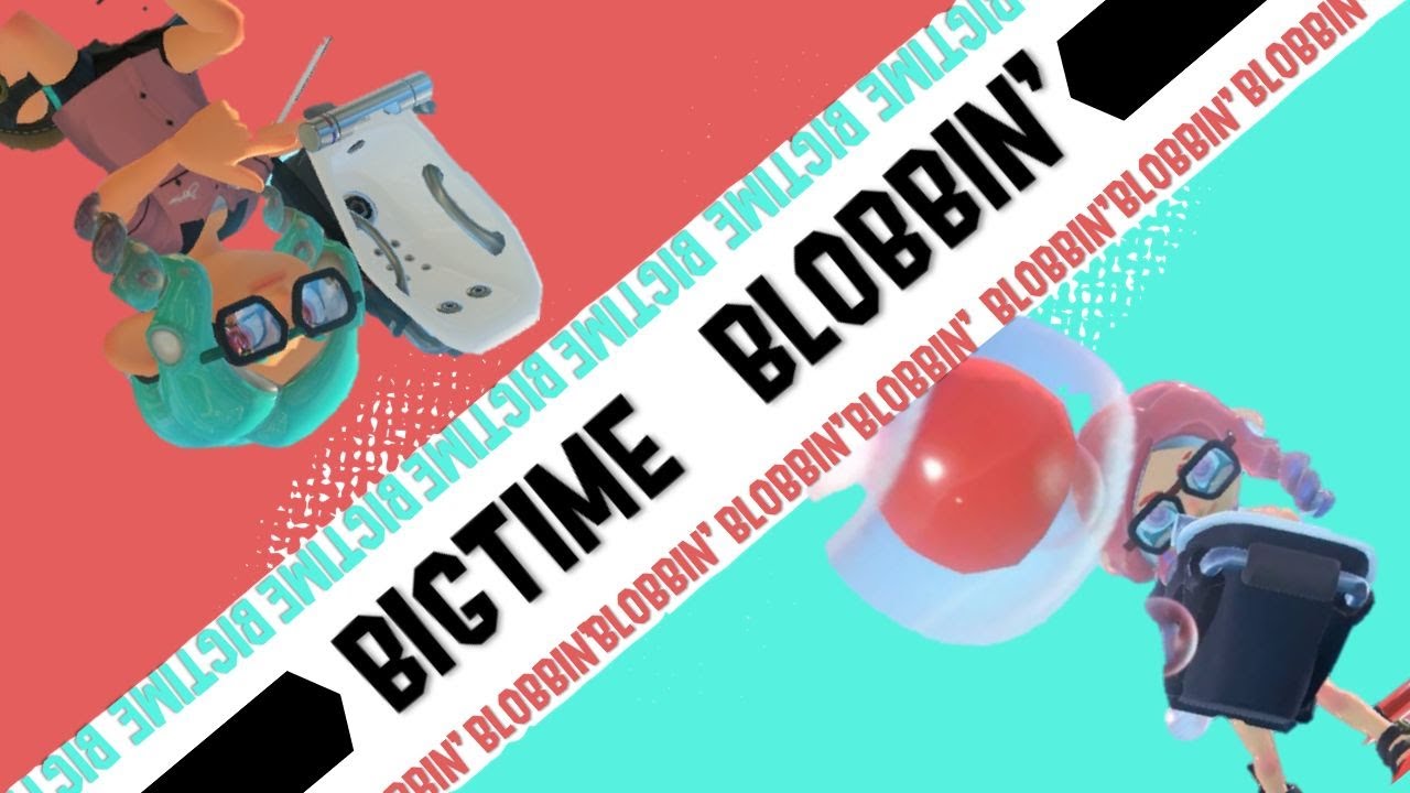BIG TIME BLOBBIN! - a Splatoon 3 Video - YouTube