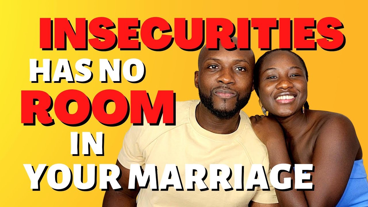 Insecurity In Marriage| fight those insecurities rights now # ...